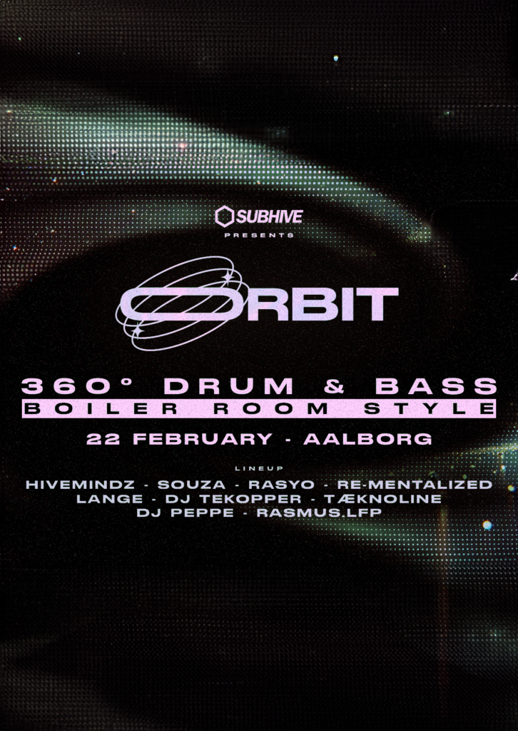 ORBIT 2025 - Boiler Room/360° Drum & Bass Rave - SUBHIVE